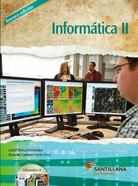 INFORMATICA II 3°EDICION +C/CD. ENFOQUE POR COMPETENCIAS. BIELSA ...