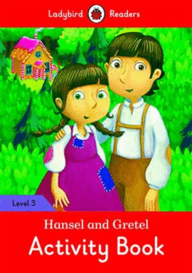 HANSEL AND GRETEL ACTIVITY BOOK LEVEL 3. LADYBIRD READERS. Libro en ...