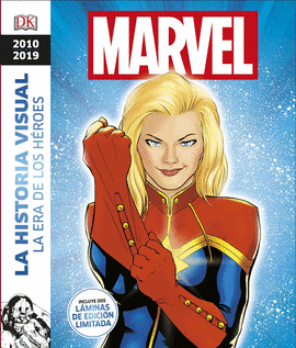 2010-2019 MARVEL LA HISTORIA VISUAL: LA ERA DE LOS HÉROES. CEFN RIDOUT ...