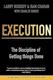 EXECUTION. THE DISCIPLINE OF GETTING THINGS DONE. LARRY BOSSIDY. Libro ...