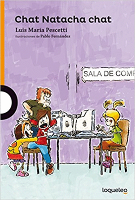 CHAT, NATACHA, CHAT. LUIS MARÍA PESCETTI. Libro en papel. 9786070134142 ...