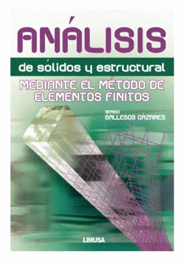 ANALISIS DE SOLIDOS Y ESTRUCTURAS. MEDIANTE EL METADO DE ELEMENTOS ...