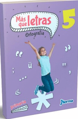 MAS QUE LETRAS 5 PLUS ORTOGRAFIA. NORMA. Libro en papel. 9786071309815 ...