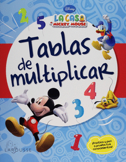 TABLAS DE MULTIPLICAR LA CASA DE MICKEY MOUSE. LAROUSSE. Libro en papel ...