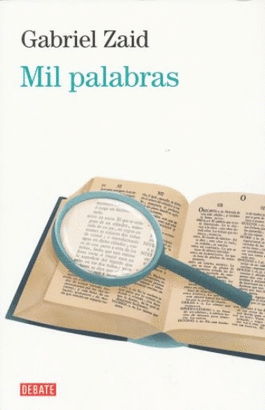 MIL PALABRAS. ZAID, GABRIEL. Libro en papel. 9786073160650 Librería ...