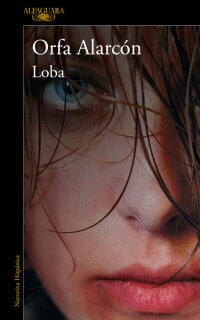 LOBA. ORFA ALARCÓN. Libro en papel. 9786073175272 Librería Científica