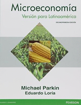 MICROECONOMIA VERSION PARA LATINOAMERICA. PARKIN MICHAEL / LORIA ...