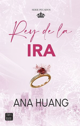 PECADOS 1. REY DE LA IRA. HUANG, ANA. Libro en papel. 9786073915342 Librería Científica