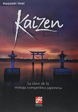 KAIZEN. LA CLAVE DE LA VENTAJA COMPETITIVA JAPONES. IMAI, MASAAKI ...