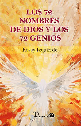 LOS 72 NOMBRES DE DIOS Y LOS 72 GENIOS. ROSSY IZQUIERDO. Libro en papel. 9786074578744 Librería ...