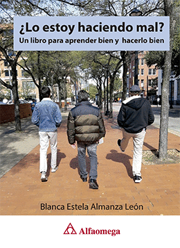 ¿LO ESTOY HACIENDO MAL? UN LIBRO PARA APRENDER BIEN Y HACERLO BIEN ...
