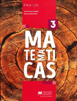 PRAXIS MATEMATICAS 3. NAVARRO ROBLES, MARIA ESTELA / GALICIA BRITO ...