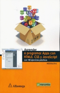APRENDER A PROGRAMAR APPS CON HTML,CSS Y JAVASCRIPT. CON 100 EJERCICIOS PRACTICOS. MEDIACTIVE ...