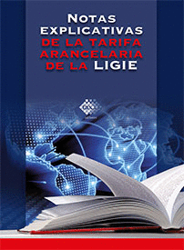 NOTAS EXPLICATIVAS DE LA TARIFA ARANCELARIA DE LA LIGIE 2 TOMOS 2018 ...