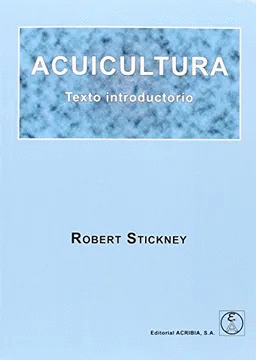 ACUICULTURA: TEXTO INTRODUCTORIO. ROBERT STICKNEY. Libro en papel ...