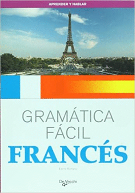 GRAMATICA FACIL FRANCES. ROMANO ELENA. Libro en papel. 9788431530433 ...