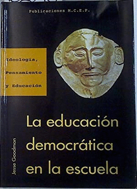 LA EDUCACION DEMOCRATICA EN LA ESCUELA. GOODMAN JESSE. Libro en papel ...