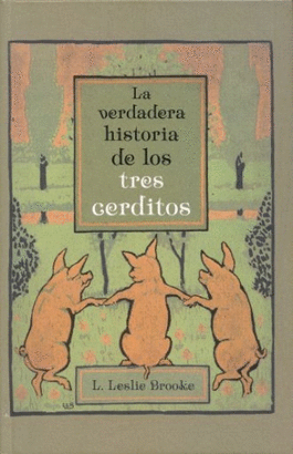 LA VERDADERA HISTORIA DE LOS TRES CERDITOS. BROOKE, L. LESLIE. Libro en ...