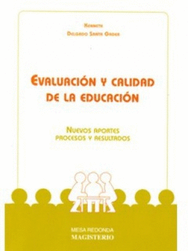 EVALUACION Y CALIDAD DE LA EDUCACION. NUEVOS APORTES PROCESOS Y ...