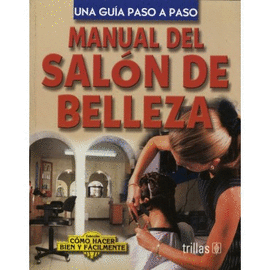 MANUAL DEL SALON DE BELLEZA. COMO HACER. Libro en papel. 9789682470547 ...