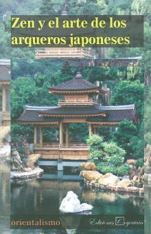 ZEN Y EL ARTE DE LOS ARQUEROS JAPONESES. HERRIGEL EUGEN. Libro en papel. 9789706331175 Librería ...